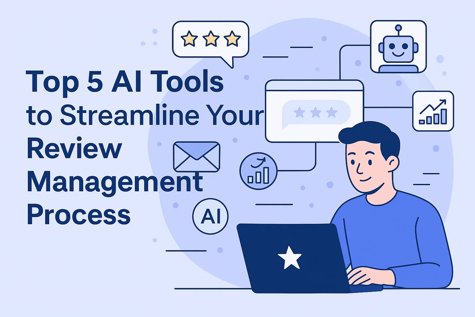 Top 5 AI Tools to Streamline Your Review Management Process | ReviewSyncAI